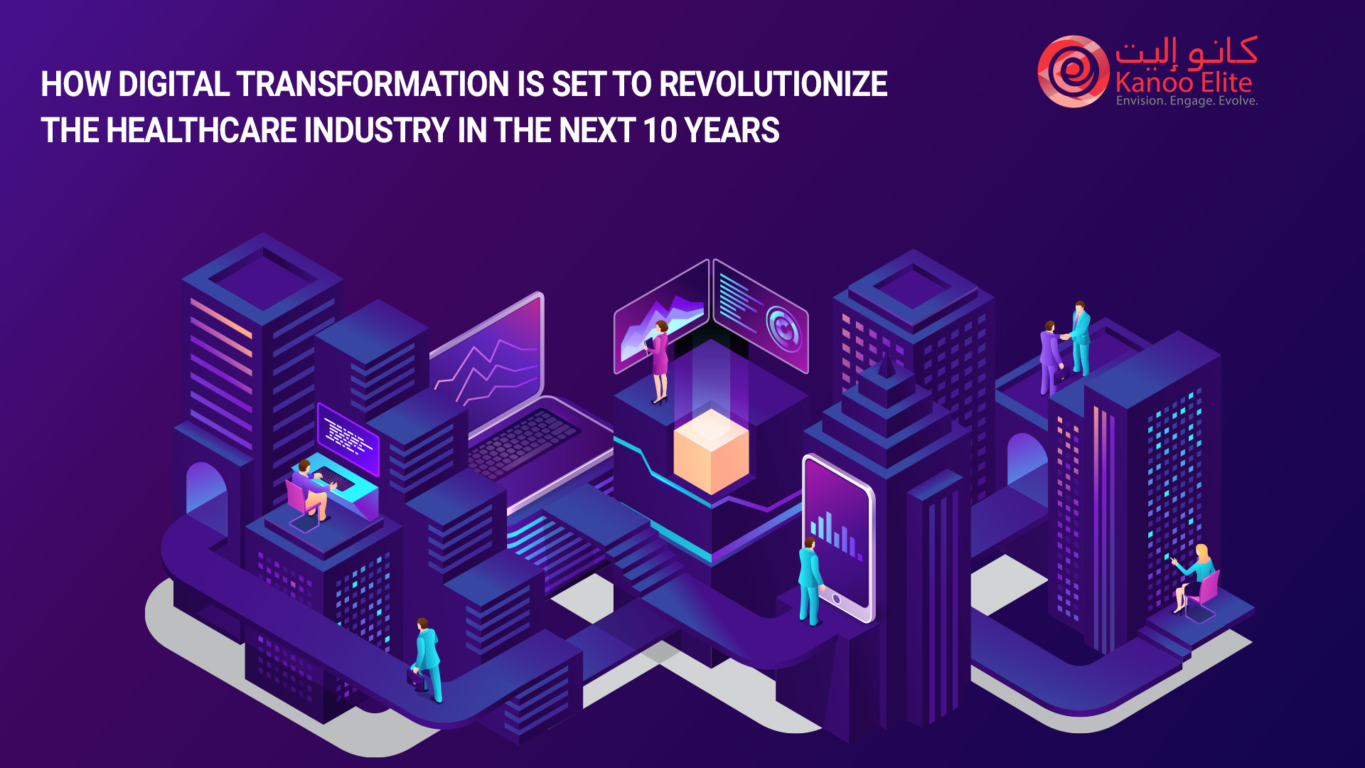 How Digital Transformation is Set to Revolutionize the Healthcare Industry in the Next 10 Years ...